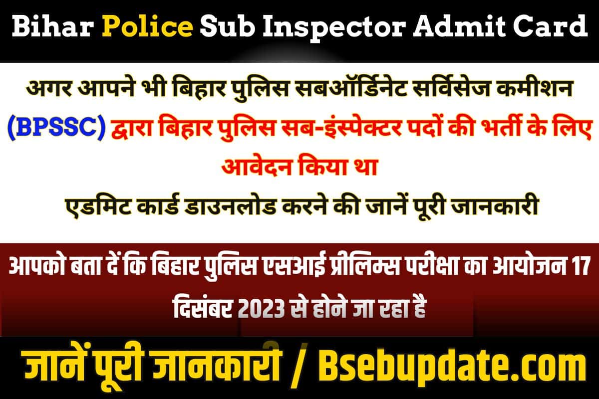Bihar Police Sub Inspector Admit Card 2023 Download Link (Released ...