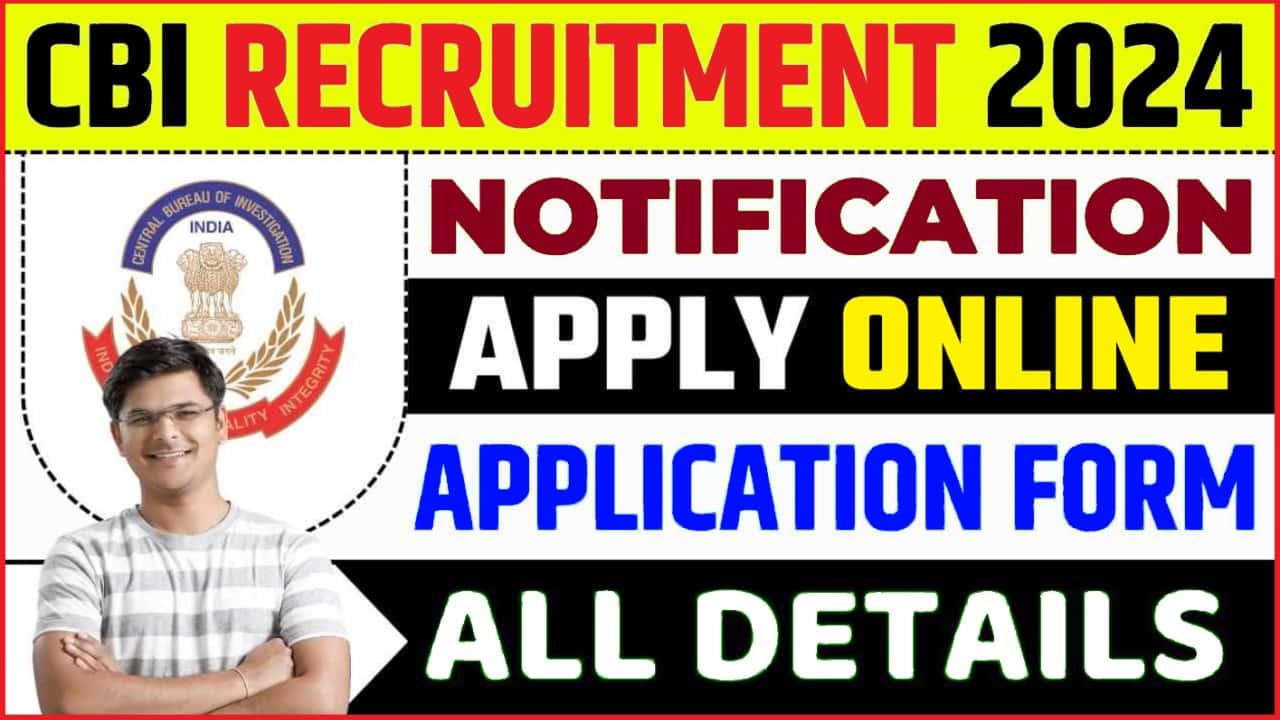 CBI Recruitment 2024: Breaking News Notification, Dates, Eligibility ...